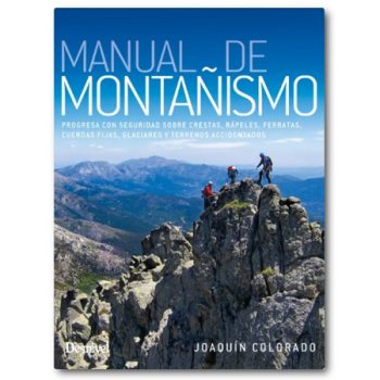 Ediciones Desnivel. Manual de Montañismo • Escalada y más | Tienda de montaña en Alicante